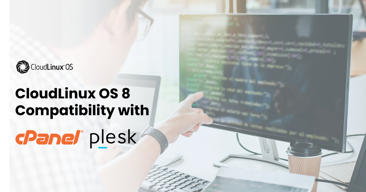 Introducing CloudLinux OS 8 with cPanel and Plesk Compatibility
